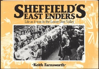 Sheffield's Eastenders by Keith Farnsworth | Goodreads