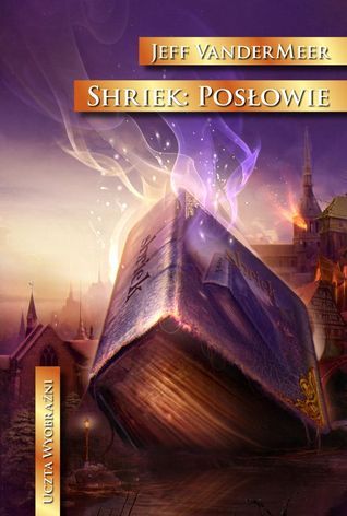 Shriek: Posłowie (Ambergris #2) by Jeff VanderMeer | Goodreads