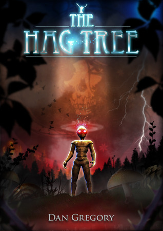 The Hag Tree by Dan Gregory | Goodreads