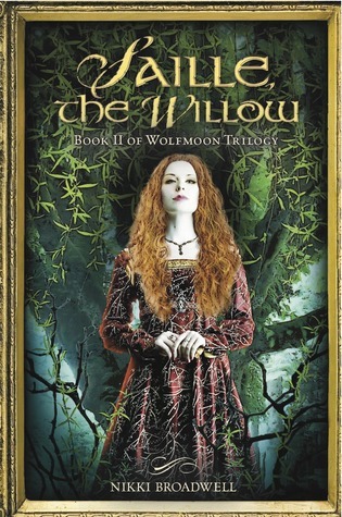 Saille, the Willow (Wolfmoon,#2) by Nikki Broadwell | Goodreads