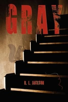 Gray by R.L. Jackson | Goodreads