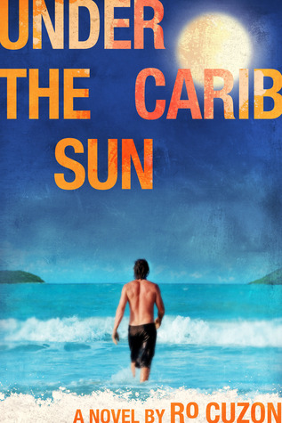 Under the Carib Sun by Ro Cuzon | Goodreads