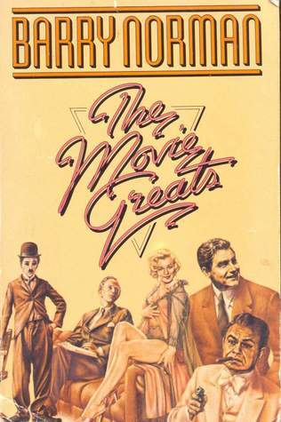 The movie greats by Barry Norman | Goodreads