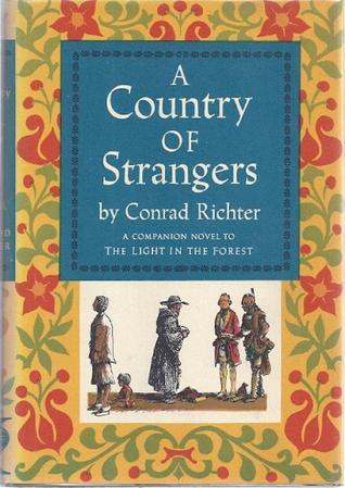 A Country of Strangers by Conrad Richter | Goodreads