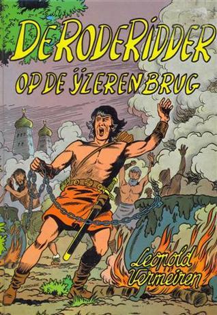 Op de ijzeren brug (De Rode Ridder, #6) by Leopold Vermeiren | Goodreads