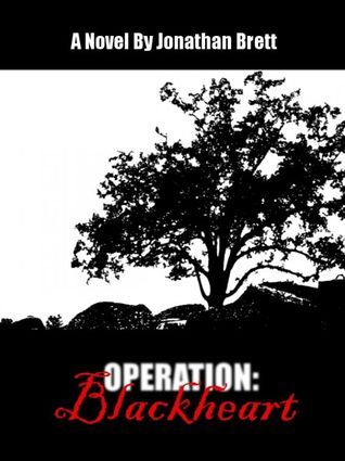Operation: Blackheart by Jonathan Brett | Goodreads