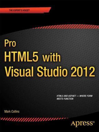 Pro HTML5 with Visual Studio 2012 by Mark Collins | Goodreads