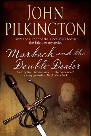 Marbeck and the Double-Dealer (Martin Marbeck #1) by John Pilkington ...