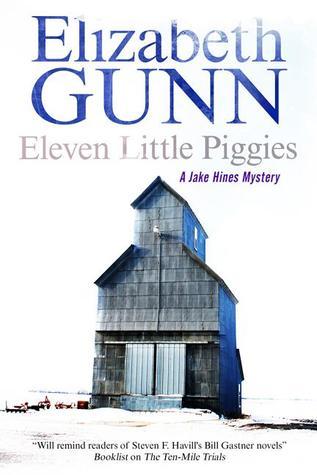 Eleven Little Piggies (Jake Hines, #9) by Elizabeth Gunn | Goodreads