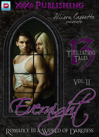 Evernight: Romance in a World of Darkness, Volume 2 by D.R. Shallow | Goodreads