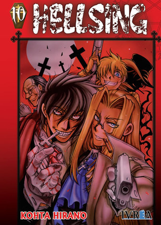 Hellsing, Vol. 10 by Kohta Hirano | Goodreads