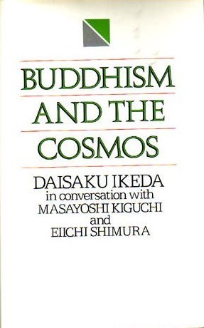 Buddhism and the Cosmos by Daisaku Ikeda | Goodreads