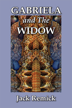 Gabriela and The Widow by Jack Remick | Goodreads
