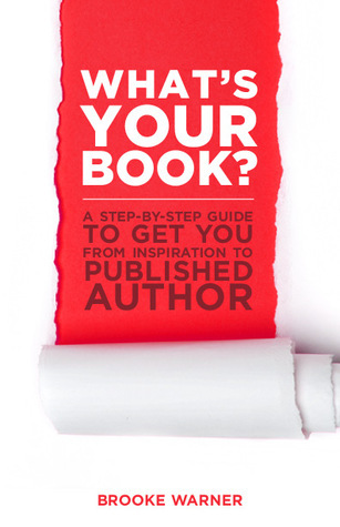 What's Your Book? by Brooke Warner | Goodreads