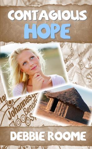 Contagious Hope by Debbie Roome | Goodreads
