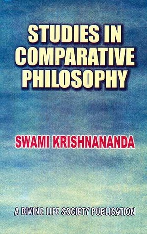 Studies in Comparative Philosophy by Swami Krishnananda | Goodreads