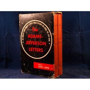 The Adams-Jefferson Letters (Vol. II): The Complete Correspondence ...