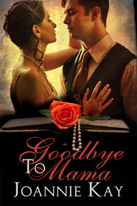 Good Bye to Mama by Joannie Kay | Goodreads