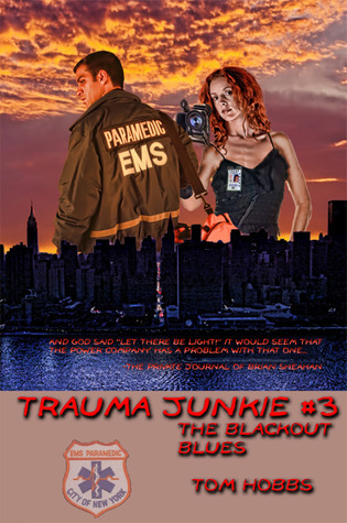 The Blackout Blues (Trauma Junkie, #3) by Tom Hobbs | Goodreads