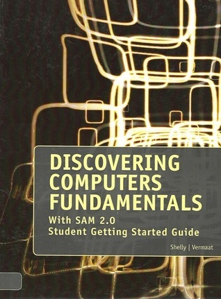 Discovering Computers Fundamentals: With SAM 2.0 Student Getting ...