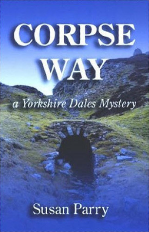 Corpse Way by Susan Parry | Goodreads