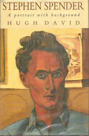 Stephen Spender: A portrait with background by Hugh David | Goodreads