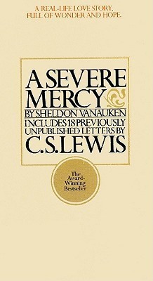 A Severe Mercy by Sheldon Vanauken | Goodreads