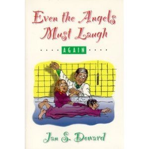 Even the Angels Must Laugh--Again by Jan S. Doward | Goodreads