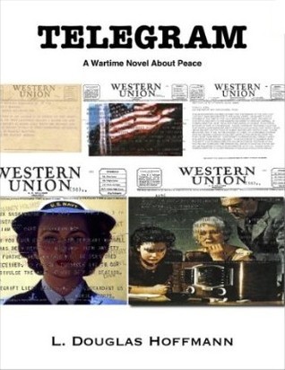 Telegram by L. Douglas Hoffmann | Goodreads