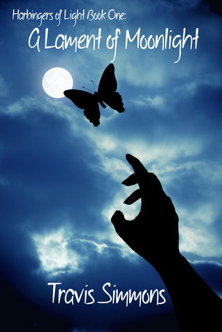 A Lament of Moonlight (Harbingers of Light, #3) by Travis Simmons ...