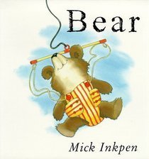 Bear by Mick Inkpen | Goodreads