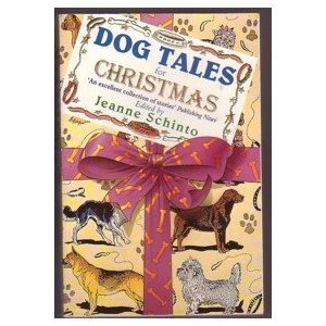 Dog Tales for Christmas by Jeanne Schinto | Goodreads