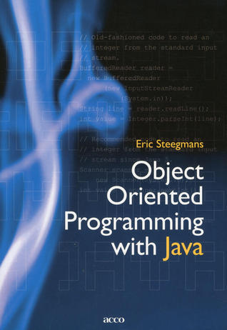 Object Oriented Programming with Java by Eric Steegmans | Goodreads
