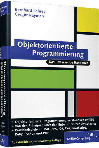 Objektorientierte Programmierung: Das umfassende Handbuch by Bernhard ...