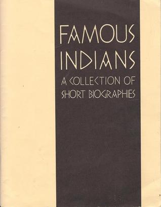 Famous Indians : A Collection of Short Biographies by U.S. Bureau of ...
