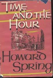 Time and the Hour by Howard Spring | Goodreads