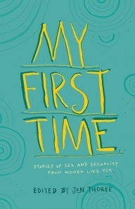 My First Time by Jen Thorpe | Goodreads