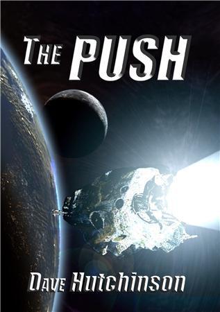 The Push by Dave Hutchinson | Goodreads
