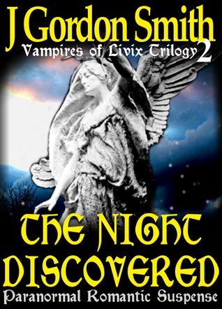 The Night Discovered by J. Gordon Smith | Goodreads