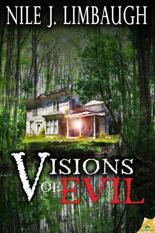 Visions of Evil by Nile J. Limbaugh | Goodreads