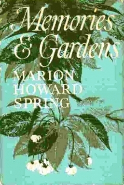 Memories and Gardens by Marion Howard Spring | Goodreads