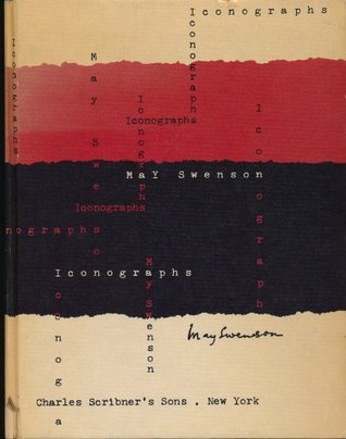 Iconographs by May Swenson | Goodreads