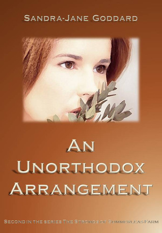 An Unorthodox Arrangement by Sandra-Jane Goddard | Goodreads