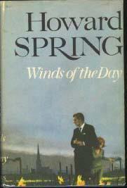 Winds of the Day by Howard Spring | Goodreads