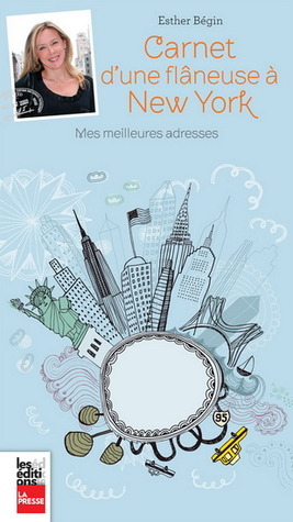 Carnet d'une flâneuse à New York by Esther Bégin | Goodreads