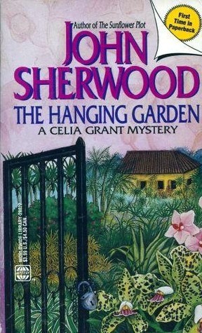 The Hanging Garden (Celia Grant, #8) by John Sherwood | Goodreads