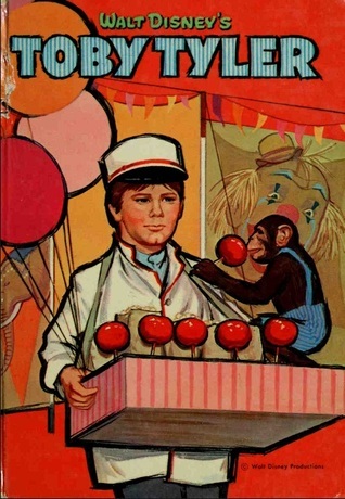 Walt Disney's Toby Tyler by Dorothea J. Snow | Goodreads