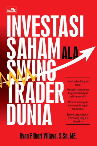 Investasi Saham Ala Swing Trader Dunia by Ryan Filbert | Goodreads