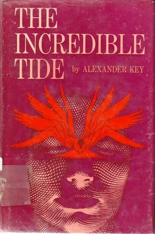 The Incredible Tide by Alexander Key | Goodreads