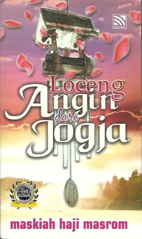 Loceng Angin Dari Jogja by Maskiah Masrom | Goodreads